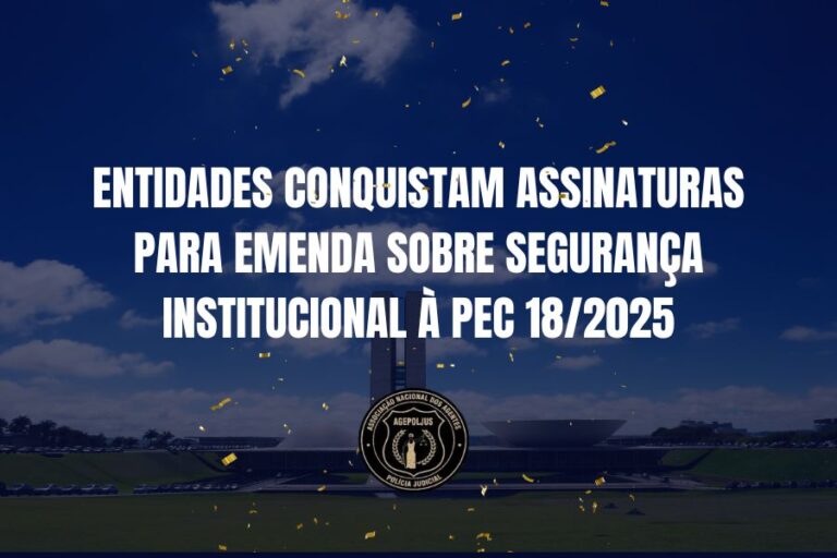 ENTIDADES CONQUISTAM ASSINATURAS PARA EMENDA SOBRE SEGURANÇA ...